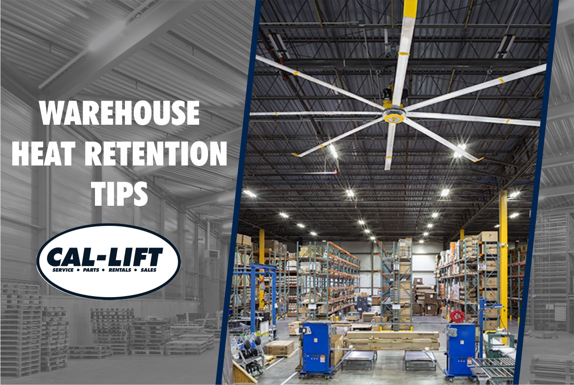 Warehouse Heat Retention Tips | Cal-Lift Inc.